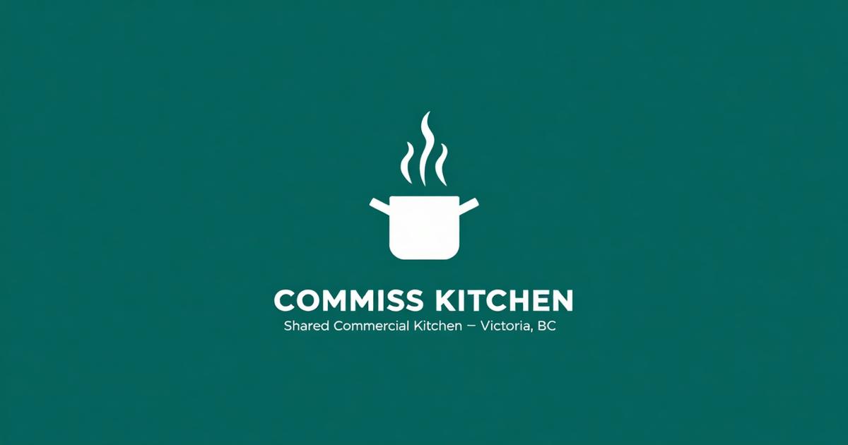 Commiss Kitchen | VIHA-Approved Commercial Kitchen Rental in Victoria, BC